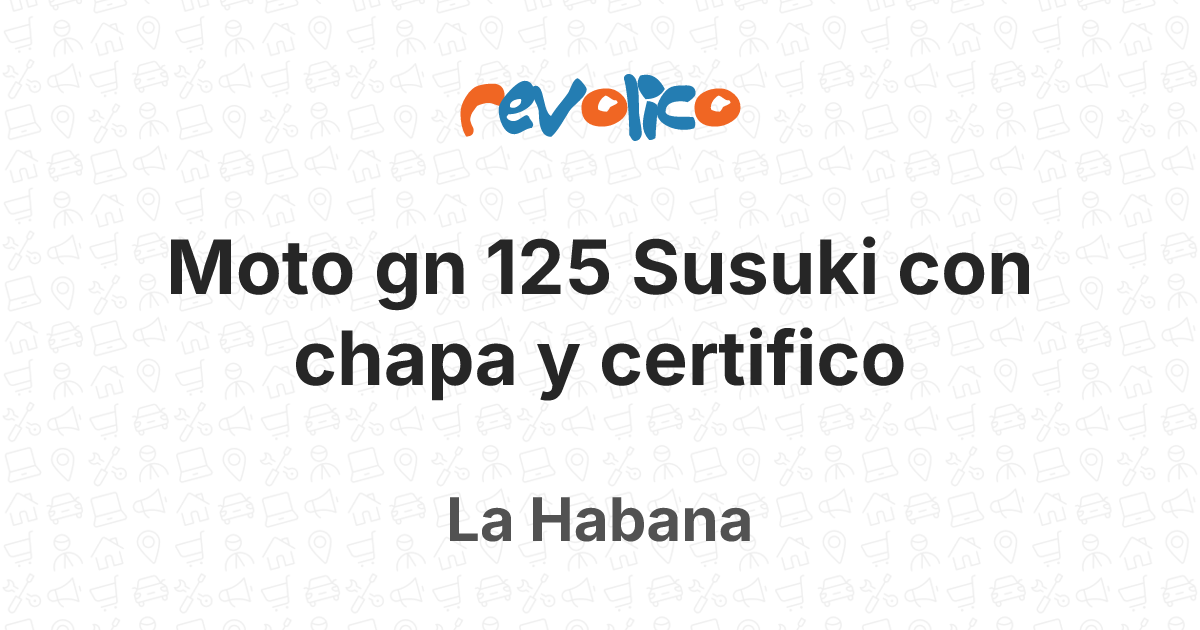 Moto gn 125 Susuki con chapa y certifico en La Habana, Cuba - Revolico