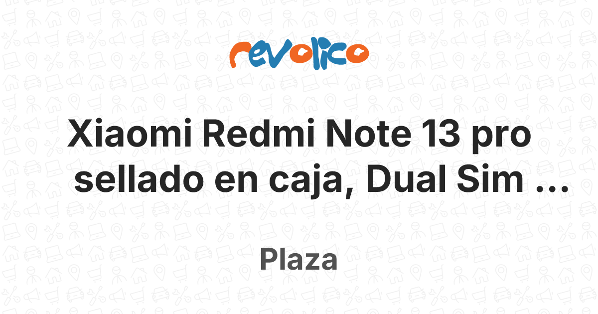 Xiaomi Redmi Note 13 pro sellado en caja, Dual Sim en Plaza, La Habana ...
