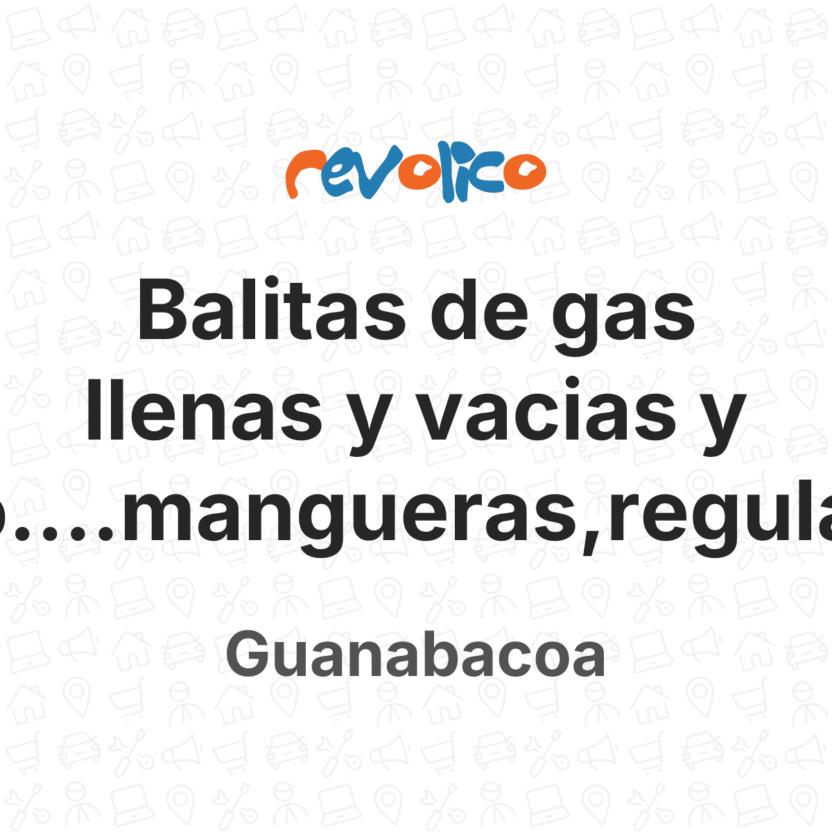 Balitas de gas llenas y vacias y liquido....mangue en Guanabacoa, La ...