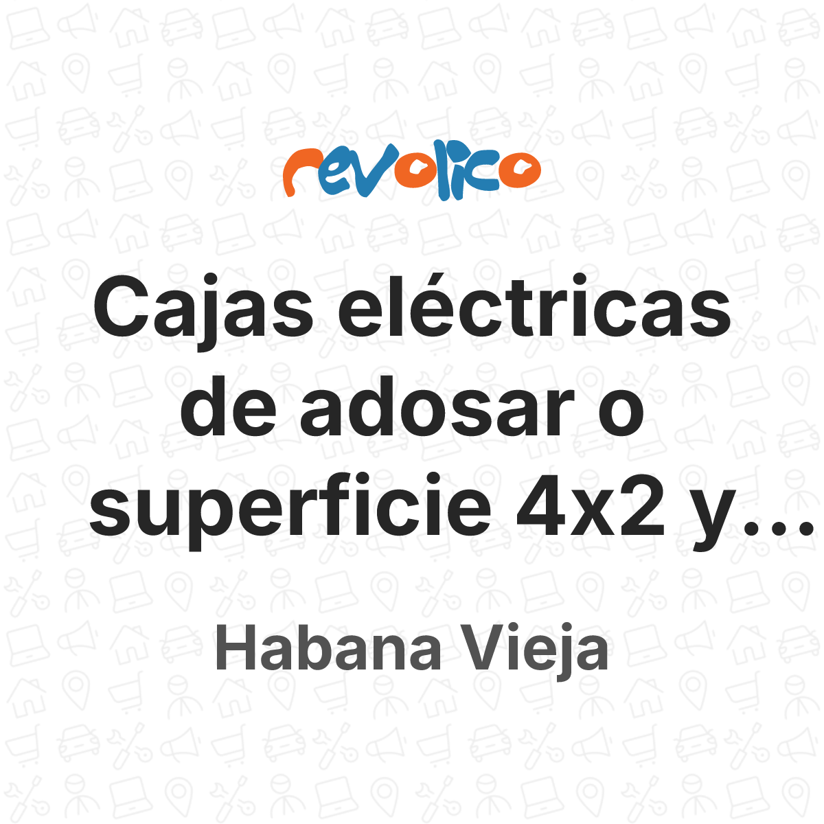 Cajas eléctricas de adosar o superficie 4x2 y toma en Habana Vieja, La ...