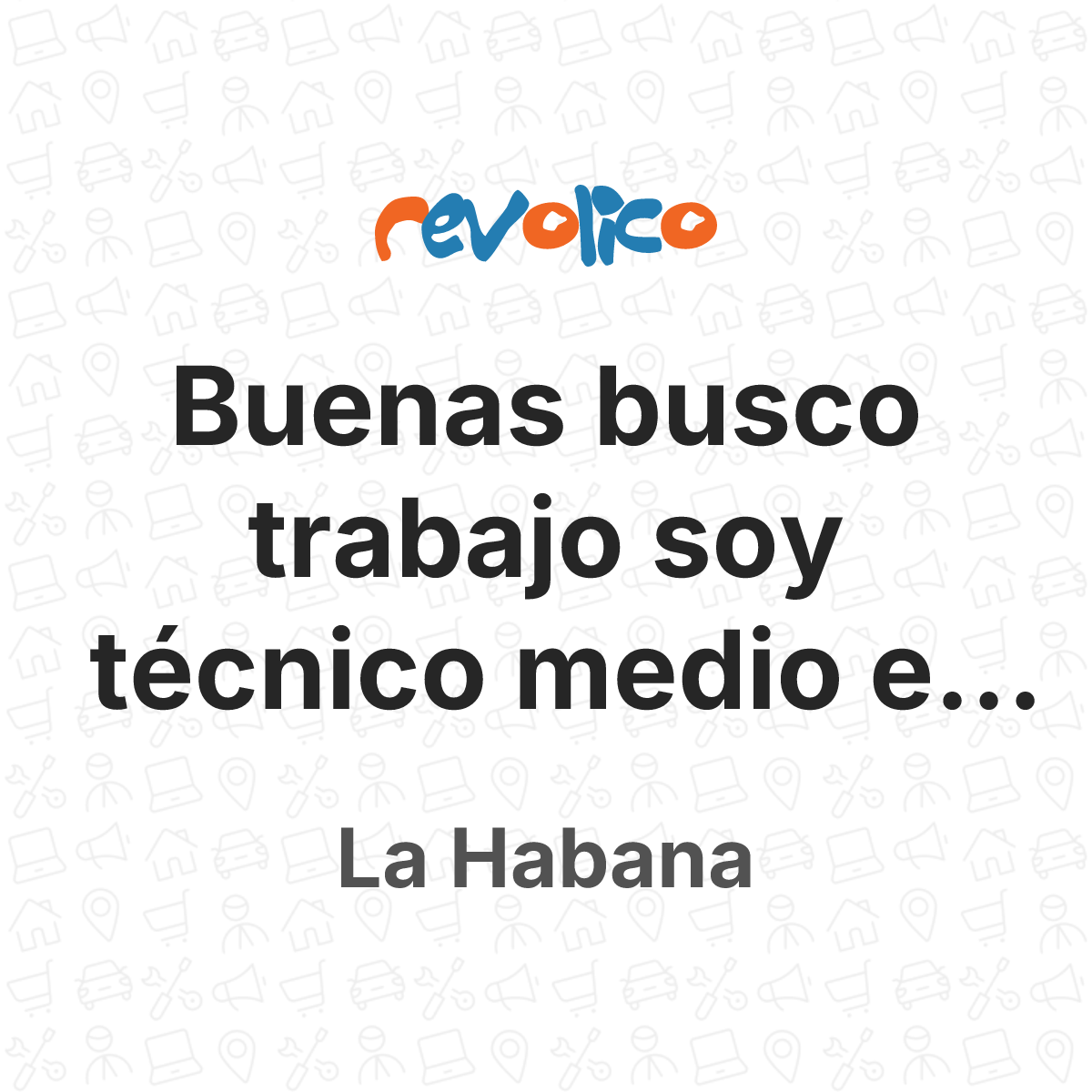 Buenas busco trabajo soy técnico medio en elaborac en La Habana, Cuba ...