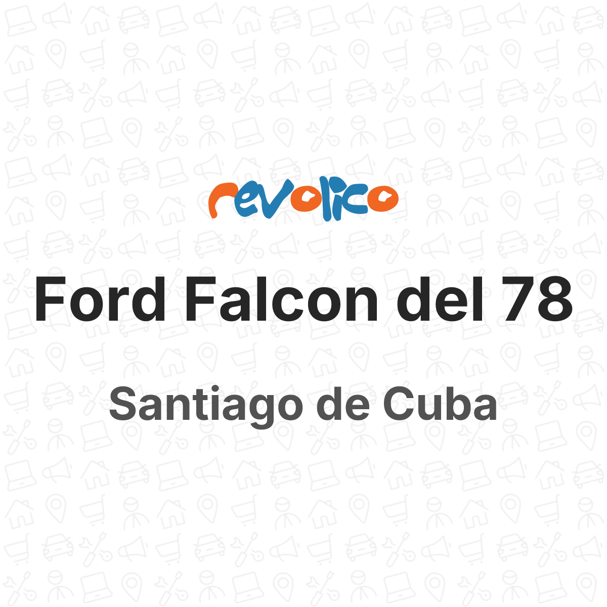Ford Falcon del 78 en Santiago de Cuba, Cuba - Revolico