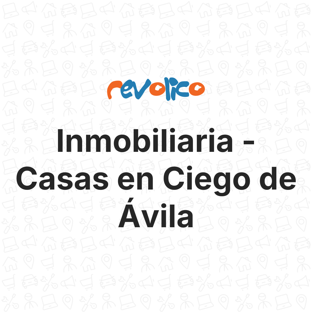 Casas - Inmobiliaria en Ciego de Ávila, Cuba - Revolico