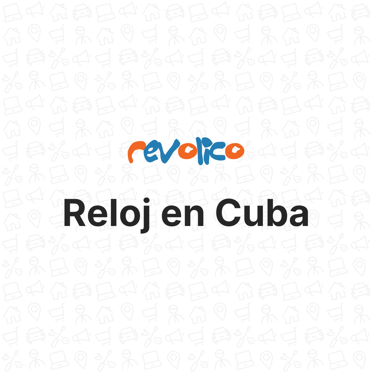 Buscando 'reloj' Cuba - Revolico